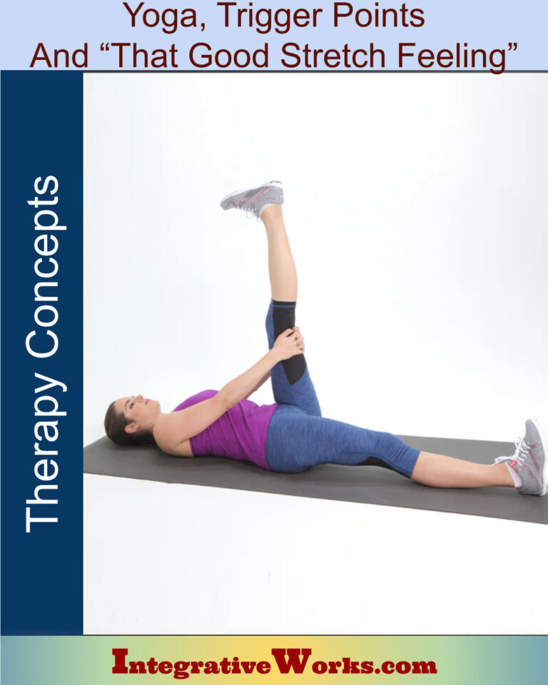Yoga, "that good stretch feeling," and trigger points - Integrative Works