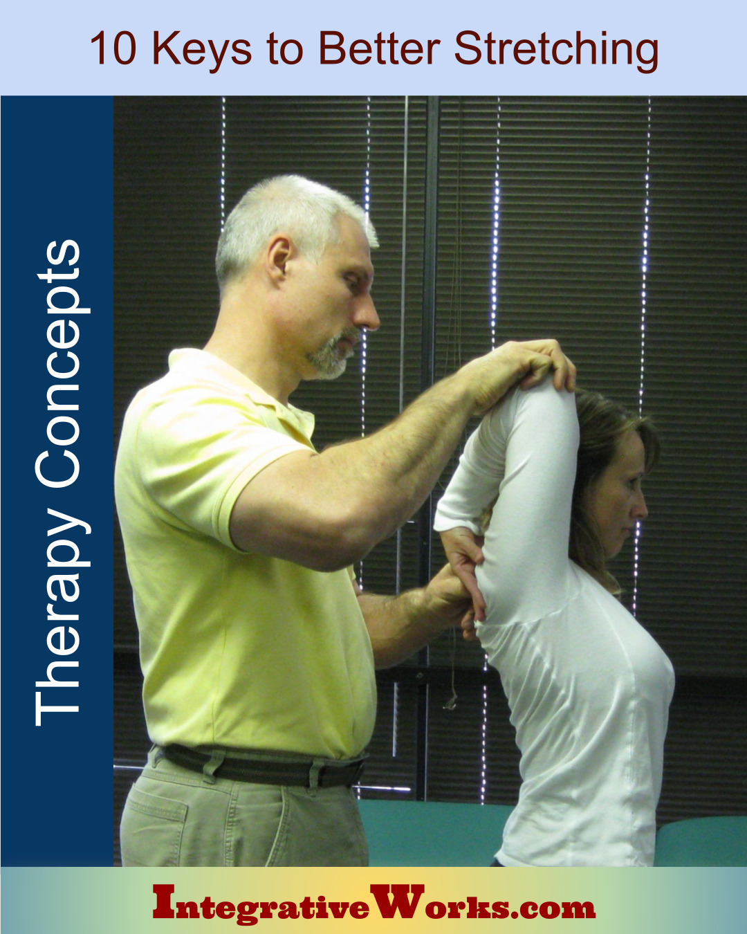 10 Keys to Better Stretching - Integrative Works