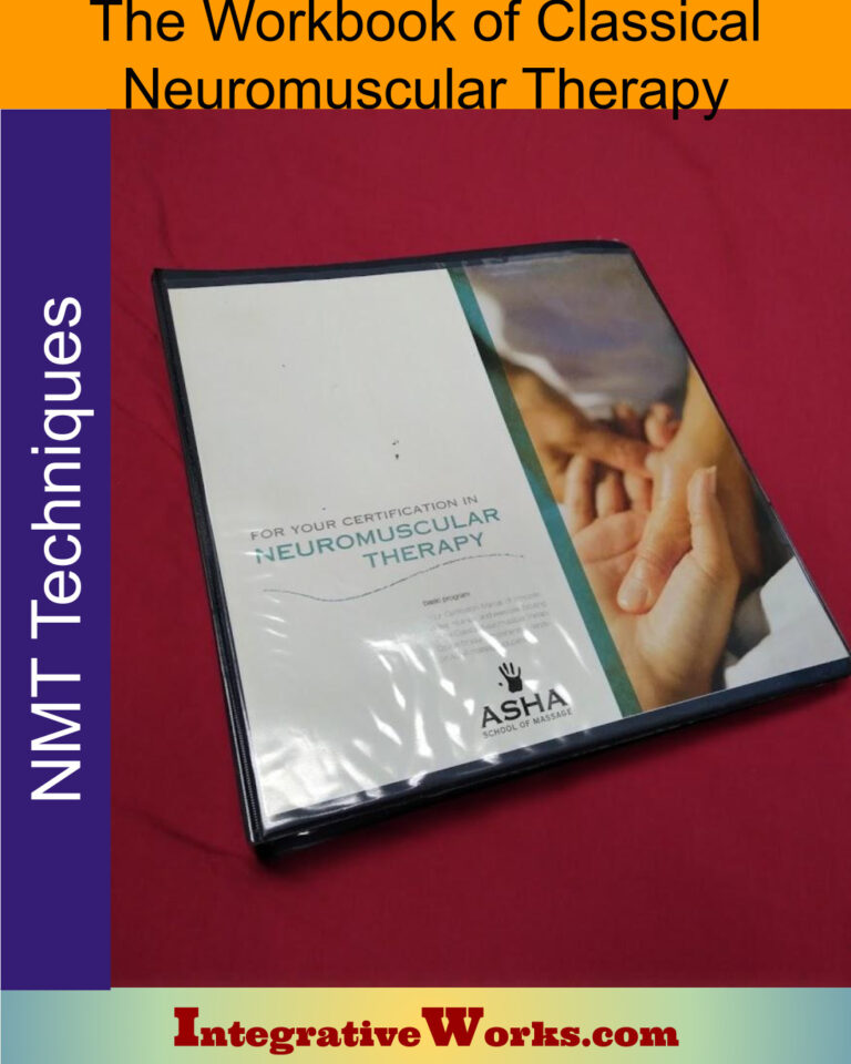 The Workbook of Classical Neuromuscular Therapy - Integrative Works